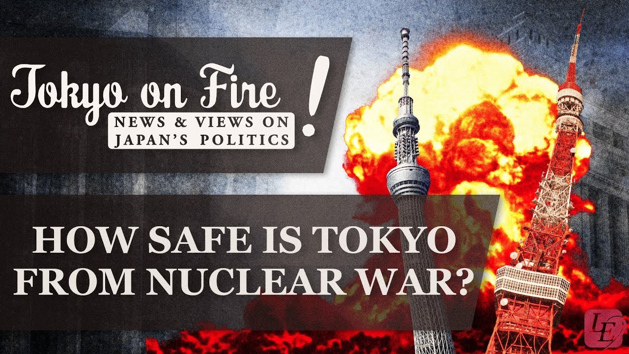 How Safe is Tokyo from Nuclear War? | Tokyo on Fire (with missile ...