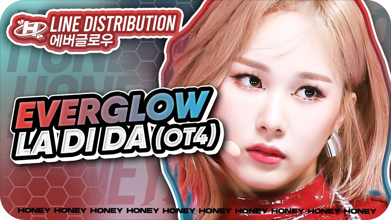 'LA DI DA' (EVERGLOW OT4) – Line Distribution (Live w/o Aisha & Yiren) - YouTube