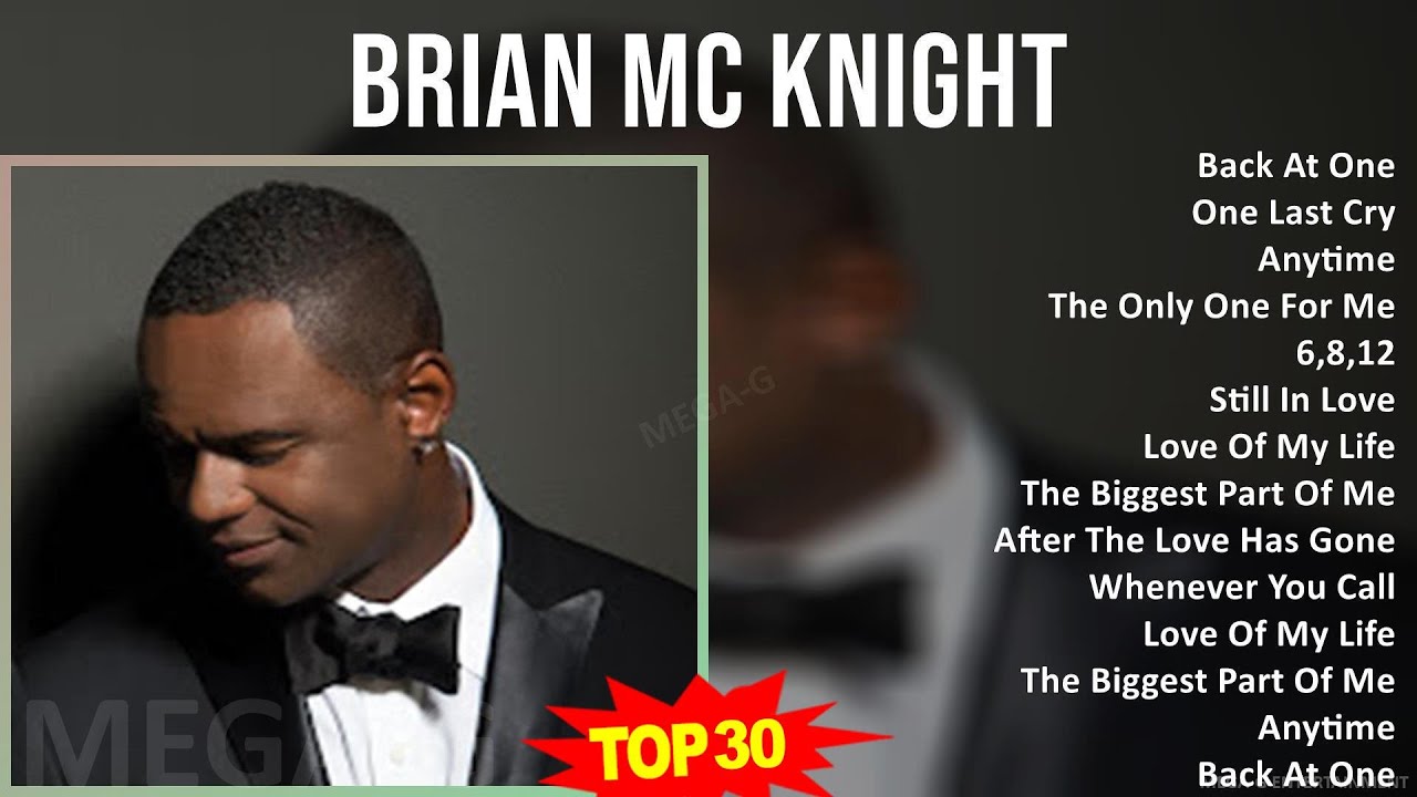 Brian Mc Knight 2024 MIX Nonstop - Back At One, One Last Cry, Anytime, The Only One For Me - YouTube
