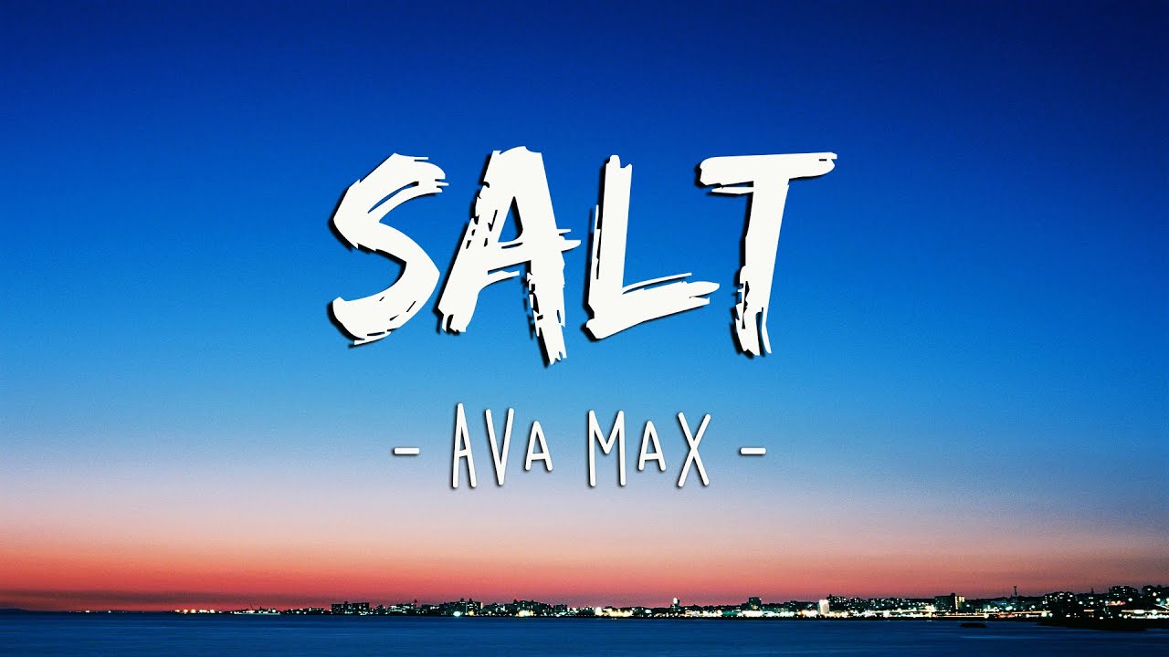 Ava Max - Salt (Lyrics) / Billie Eilish - Lovely (Lyrics) - YouTube
