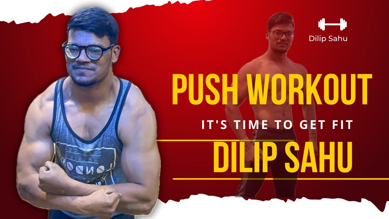 Push Workout || Massive Pump || Gym motivation 2024|| Dilip Sahu - YouTube