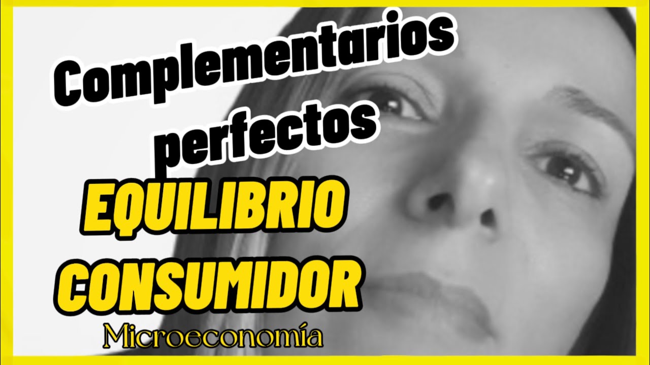 ELECCIÓN del CONSUMIDOR con bienes COMPLEMETARIOS PERFECTOS!!👌 - YouTube