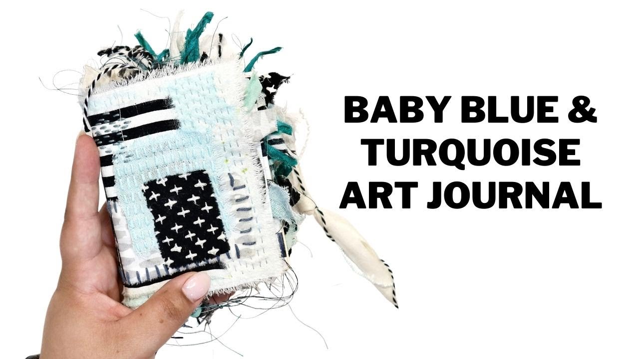 BABY BLUE & TURQUOISE HAND STITCHED ART JOURNAL - YouTube