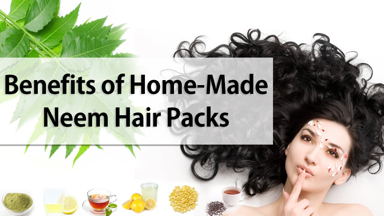 Diy Homemade Neem Hair Pack Benefits Of Home Made Neem Hair Packs