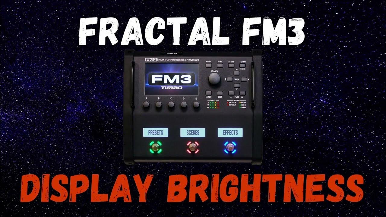 Display Brightness Fractal FM3 MKII Turbo - YouTube