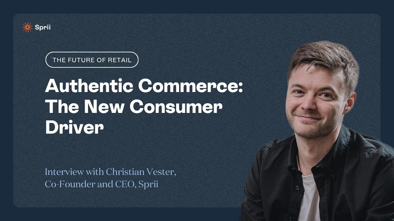 Authentic Commerce: The new consumer driver - An interview with ...