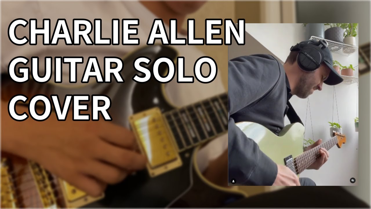 Charlie Allen Guitar Solo (COVER) - YouTube