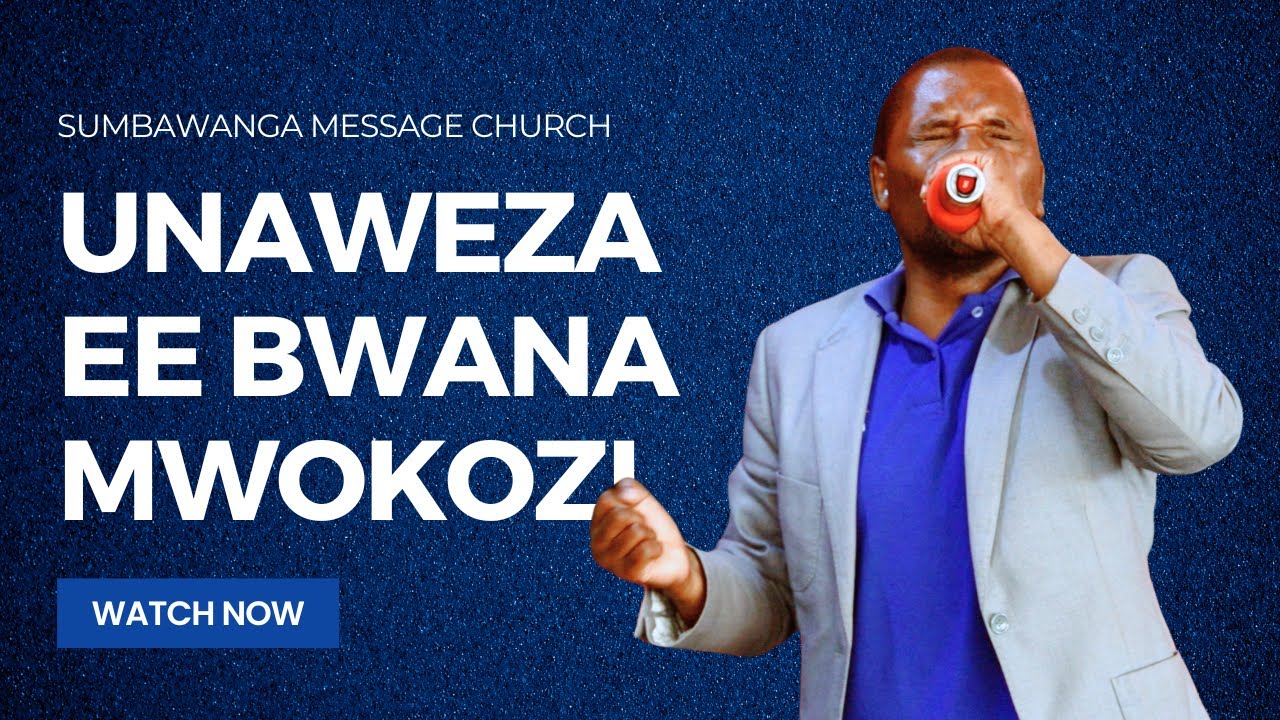 Unaweza Ee Mwokozi｜Sumbawanga Church 🇹🇿 - YouTube