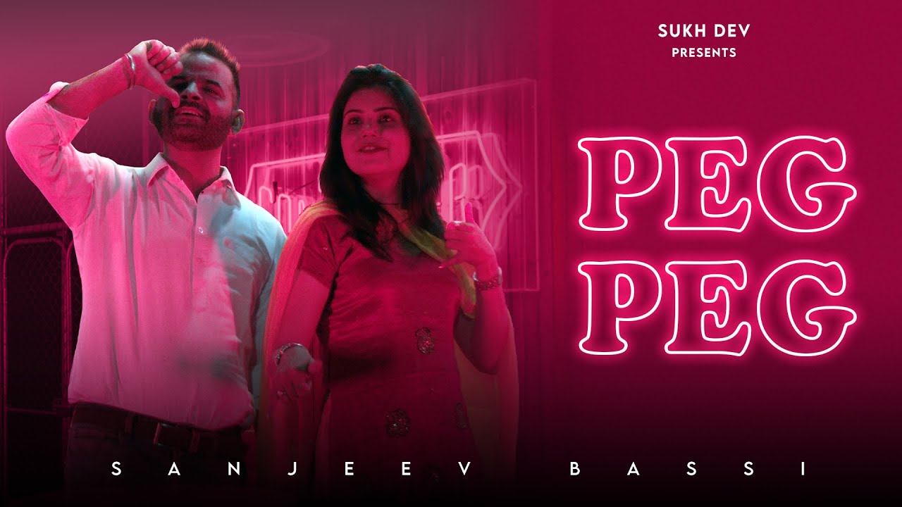 Peg Peg (Official Video) | Sanjiv Bassi | Shanaya Malhotra | Latest ...
