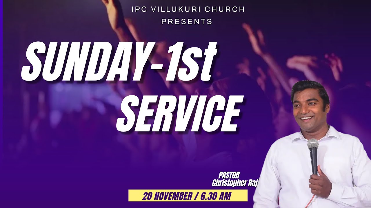SUNDAY 1ST SERVICE | 20/11/2022 | Pr. CHRISTOPHER RAJ | IPC VILLUKURI ...