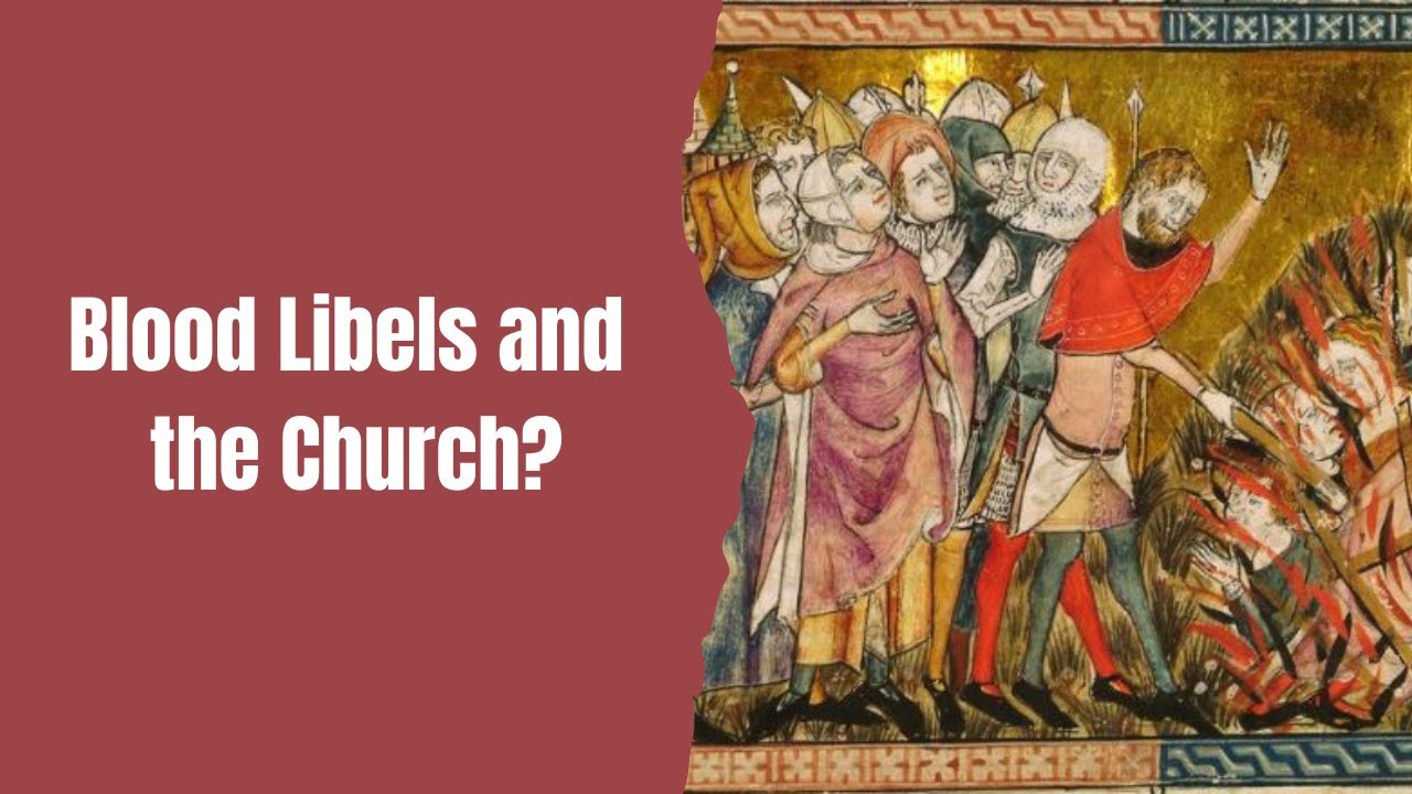Blood Libels and the Church? - YouTube
