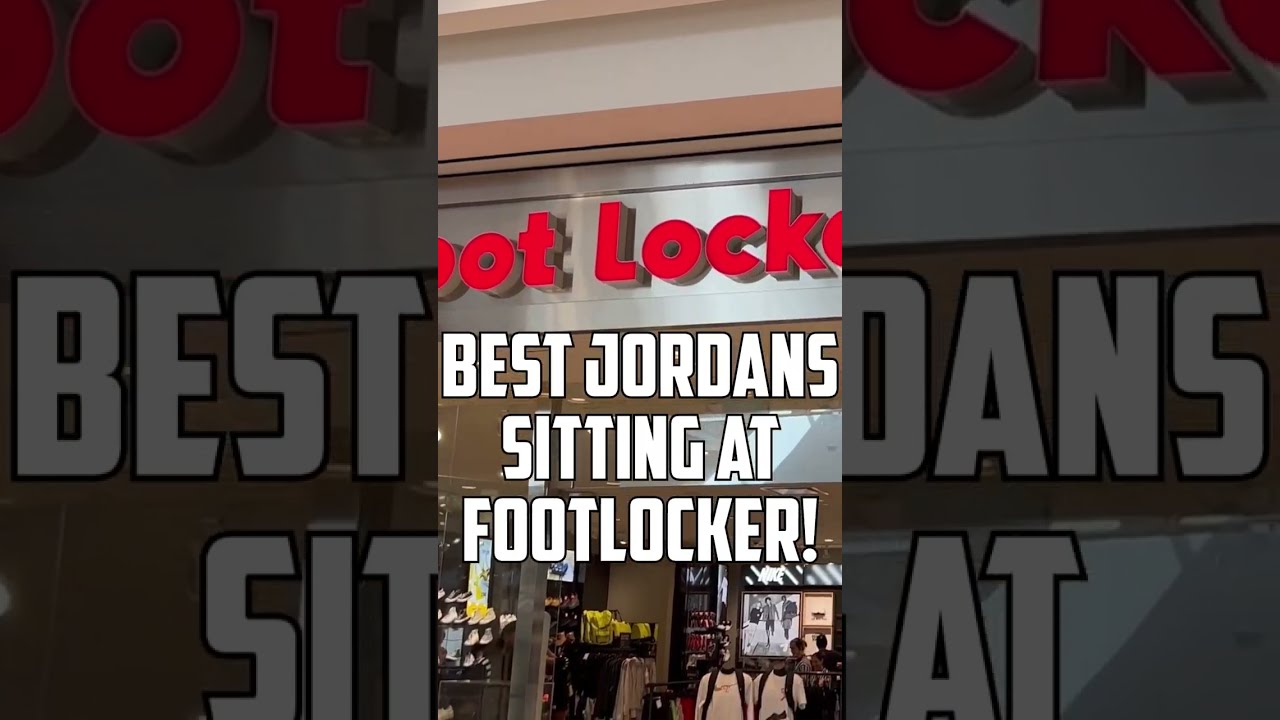 BEST Air Jordans Sitting at the Mall@ (FOOT LOCKER) - YouTube