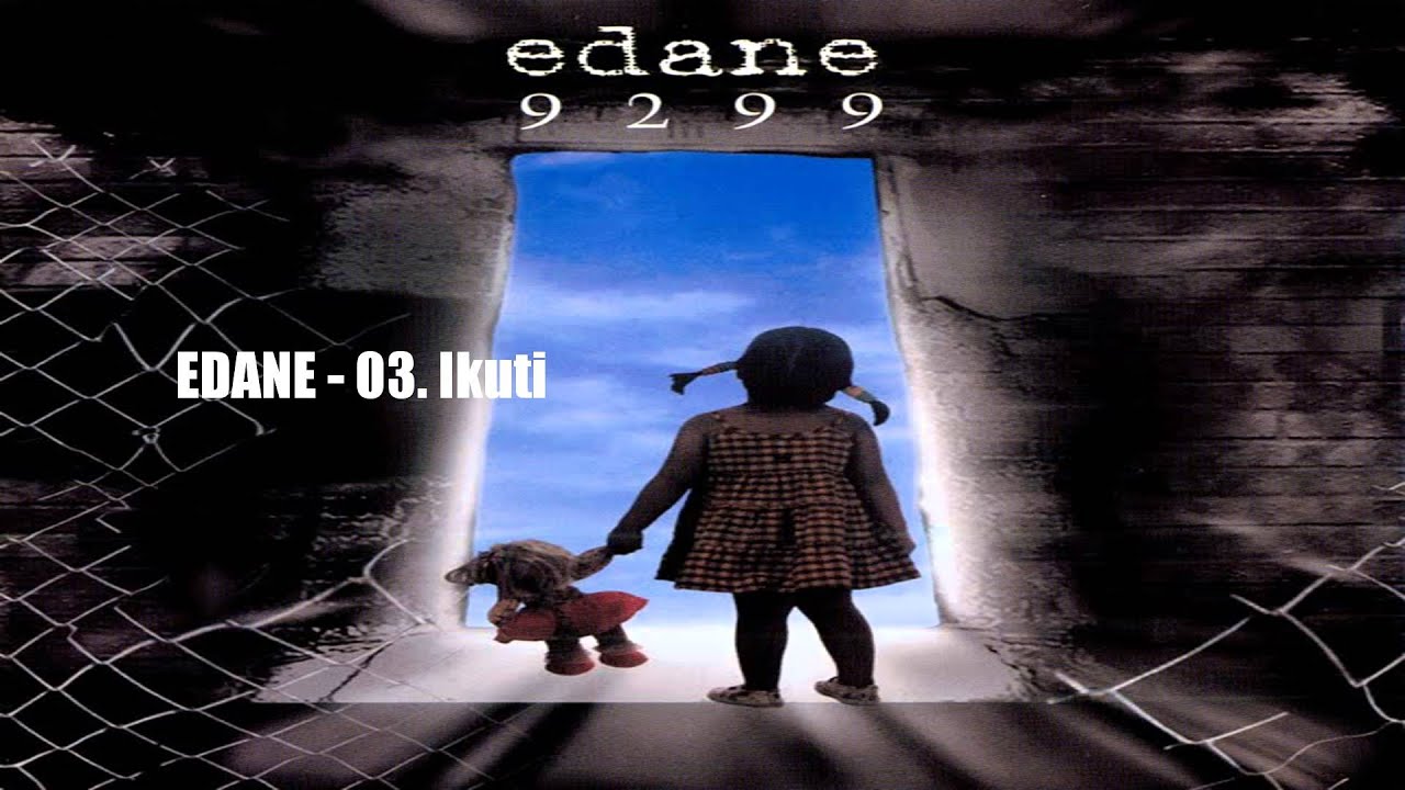 EDANE - Ikuti - Album 9299 - YouTube
