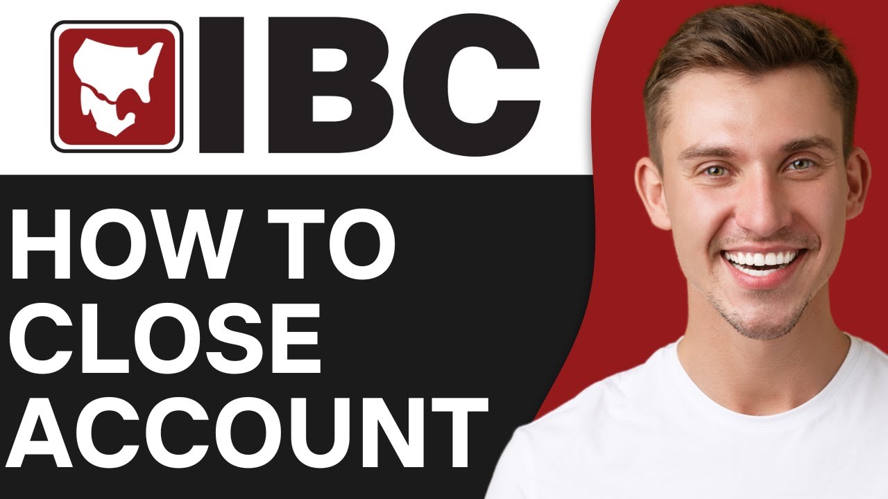 How To Close IBC Bank Account | Full Guide - YouTube