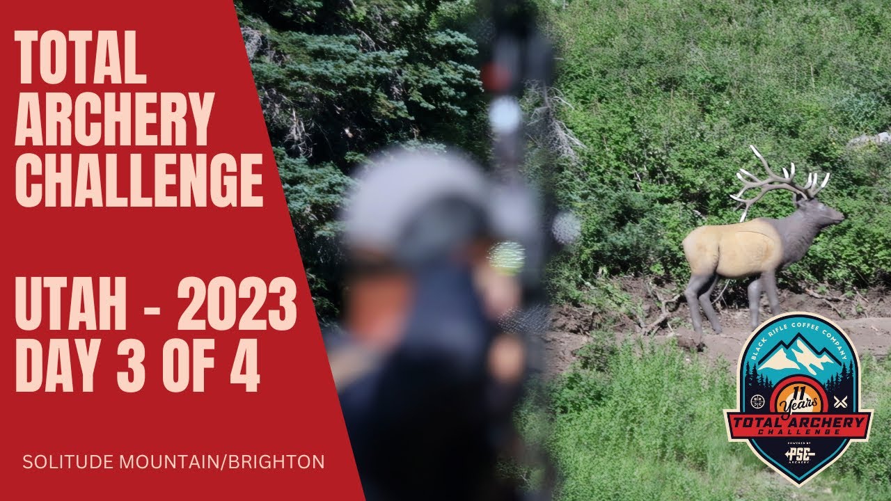 Total Archery Challenge - Utah 2023 - Day 3 of 4 - YouTube