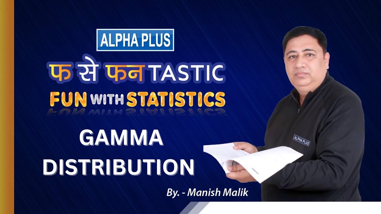 What Is Gamma Distribution In Statistics Explained With Basics Manish Malik Alpha Plus