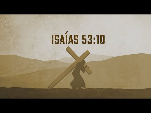 Isaías 53:10 - YouTube
