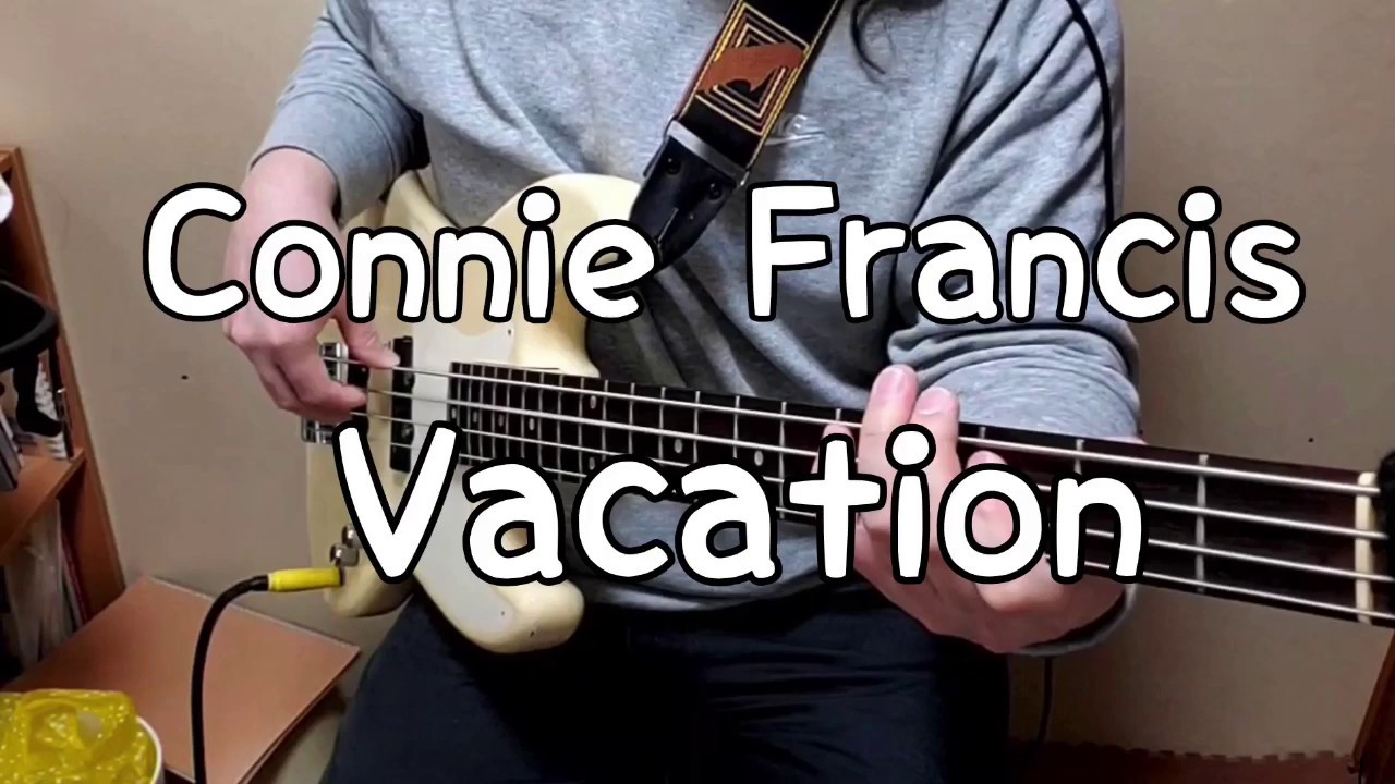 Connie Francis · Vacation Bass Cover Youtube