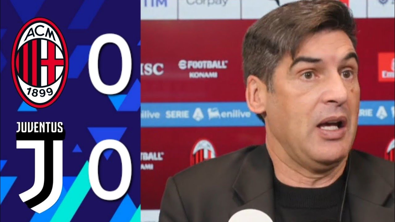 MILAN-JUVENTUS 0-0, FONSECA: PAREGGIO GIUSTO, GIOCATO COME COL REAL ...