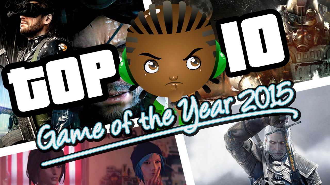 Best Video game of 2015 | My Top 10 Games of the Year 2015 - YouTube