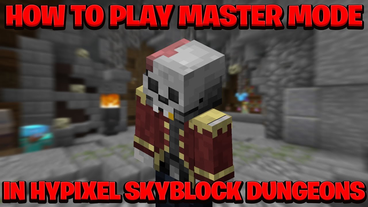 How To Play Master Mode in Hypixel Skyblock Dungeons - Hypixel Skyblock ...