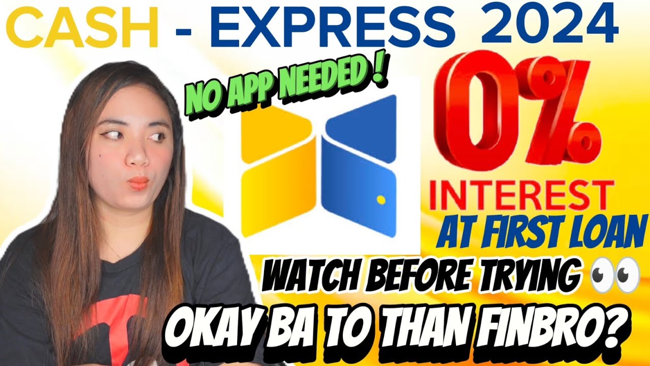 CASH EXPRESS 2024 REVIEW | BETTER THAN FINBRO? WATCH BAGO APPLY 👀 ...
