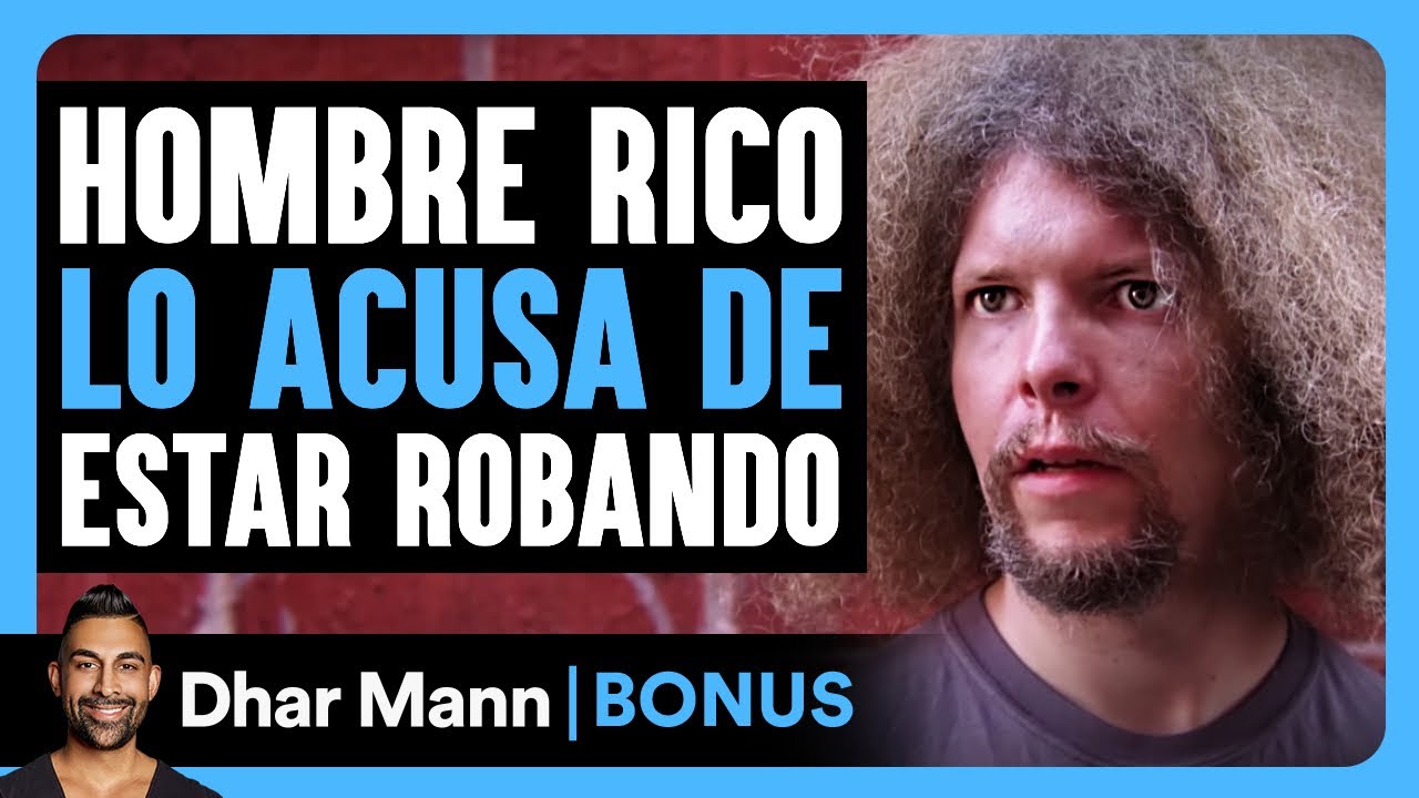 Hombre Rico Lo Acusa De Estar Robando | Dhar Mann Studios - YouTube