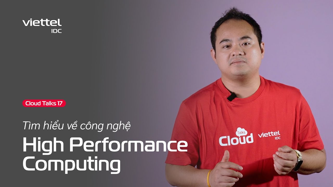 Cloud Talks #17: Tìm hiểu về công nghệ High Performance Computing - YouTube