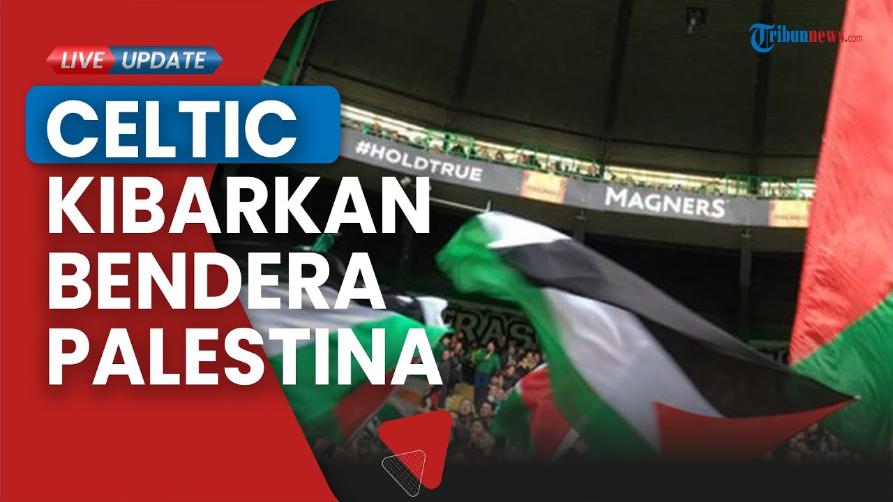 Pengibaran Bendera Palestina Ditentang Dewan Klub Celtic, Nir Bitton ...