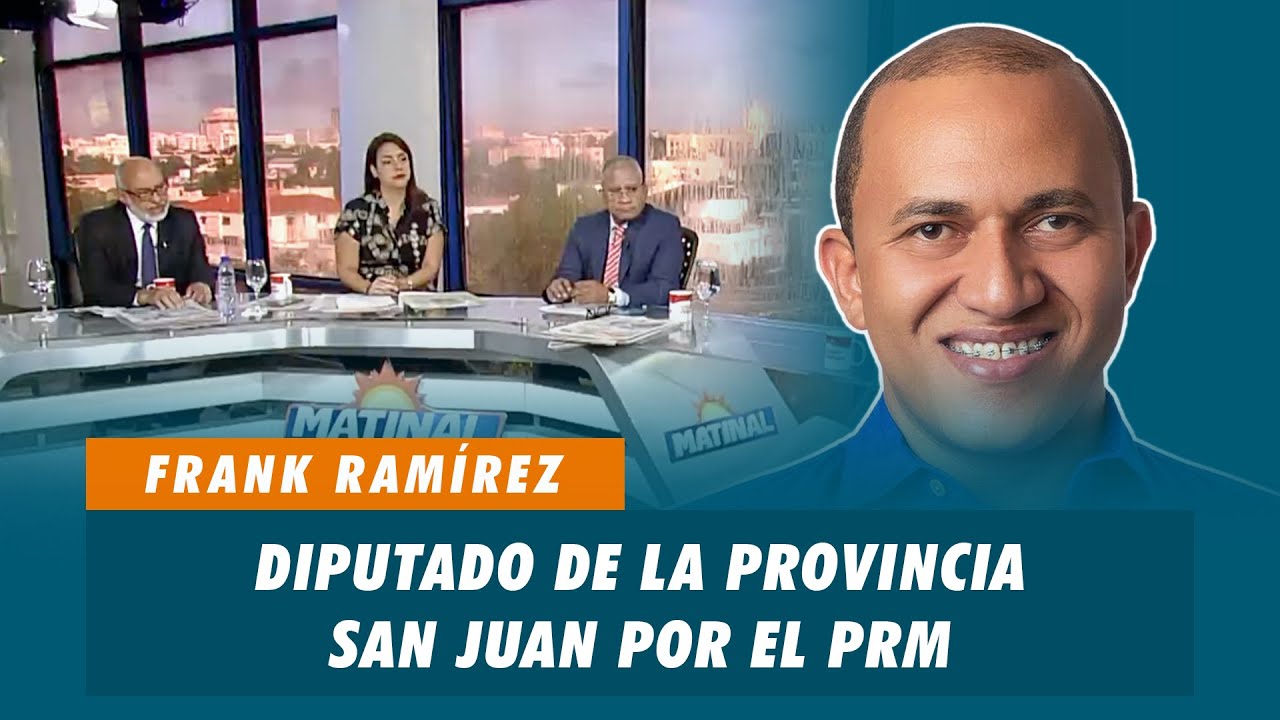 Frank Ramírez, Diputado de la provincia de San Juan por el PRM ...