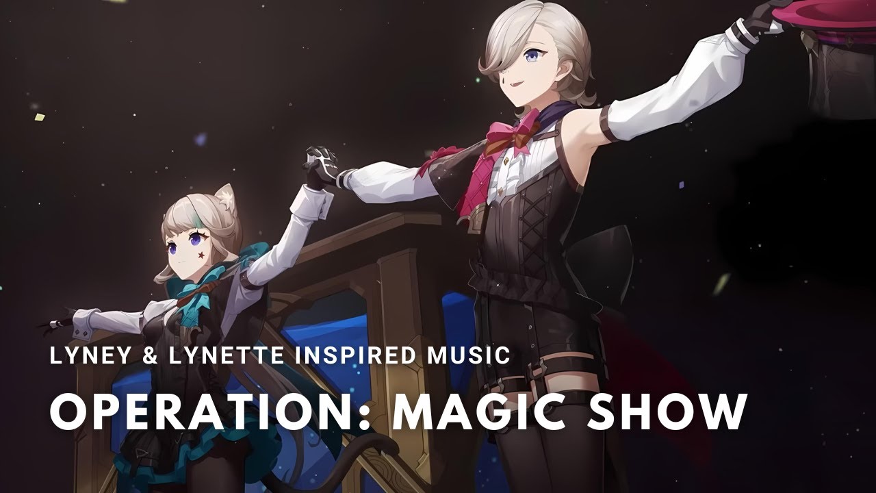 Operation: Magic Show | Genshin Impact [Lyney & Lynette] Inspired Music - YouTube Music