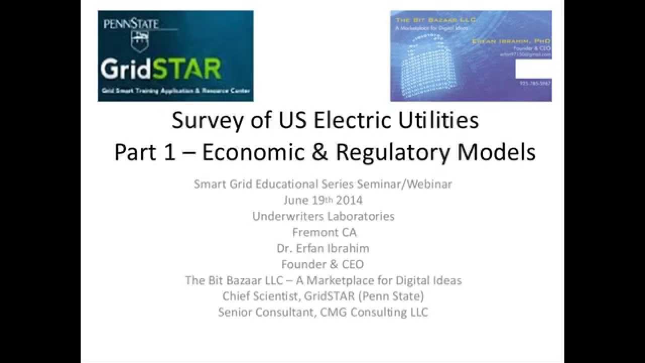 Economic and Regulatory Models for the US Electric Utility Industry ...