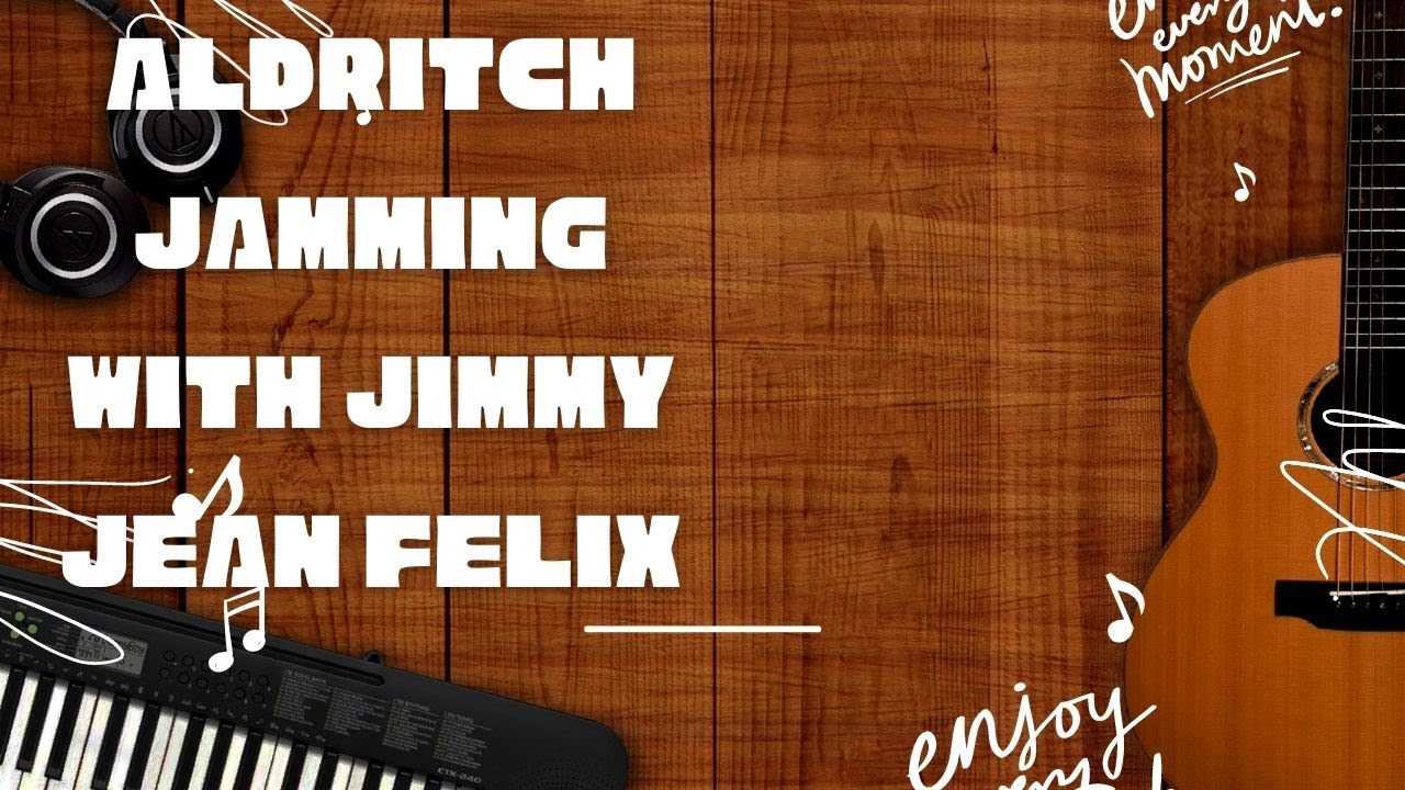 Aldritch jamming with Jimmy jean felix - YouTube