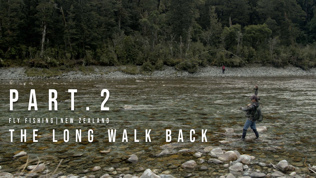 The Long Walk Back Part.2 | Fly Fishing New Zealand. - YouTube