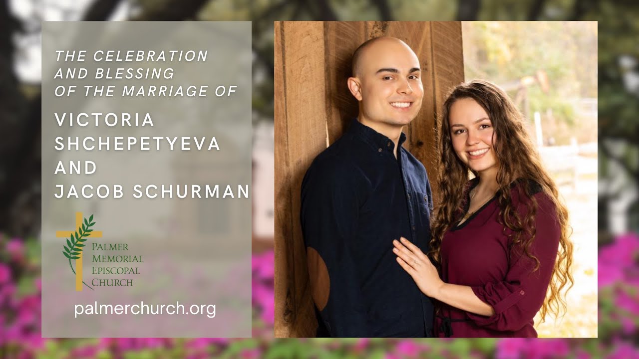 The Celebration and Blessing of the Marriage of Victoria Shchepetyeva ...