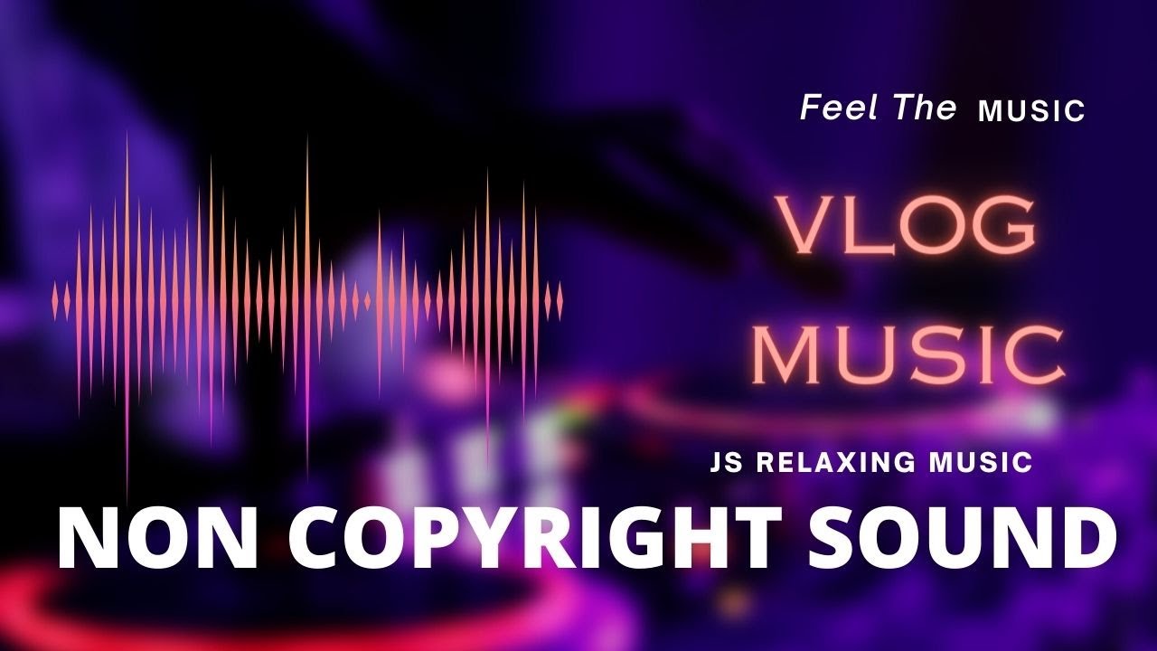 Non copyright sound use your vlog #ncs #ncsmusic #vlogsound - YouTube