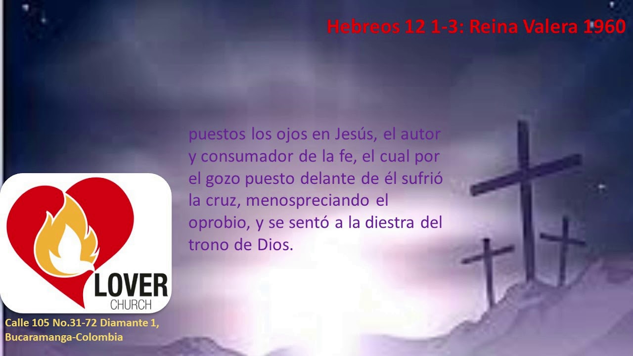 Reflexiones bíblicas Hebreos 12 1-3 LOVER CHURCH Citas Iglesia ...