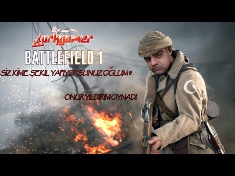 Battlefield 1 Osmanlı Pilotu Onur Paşa - /w Onur Yıldırım