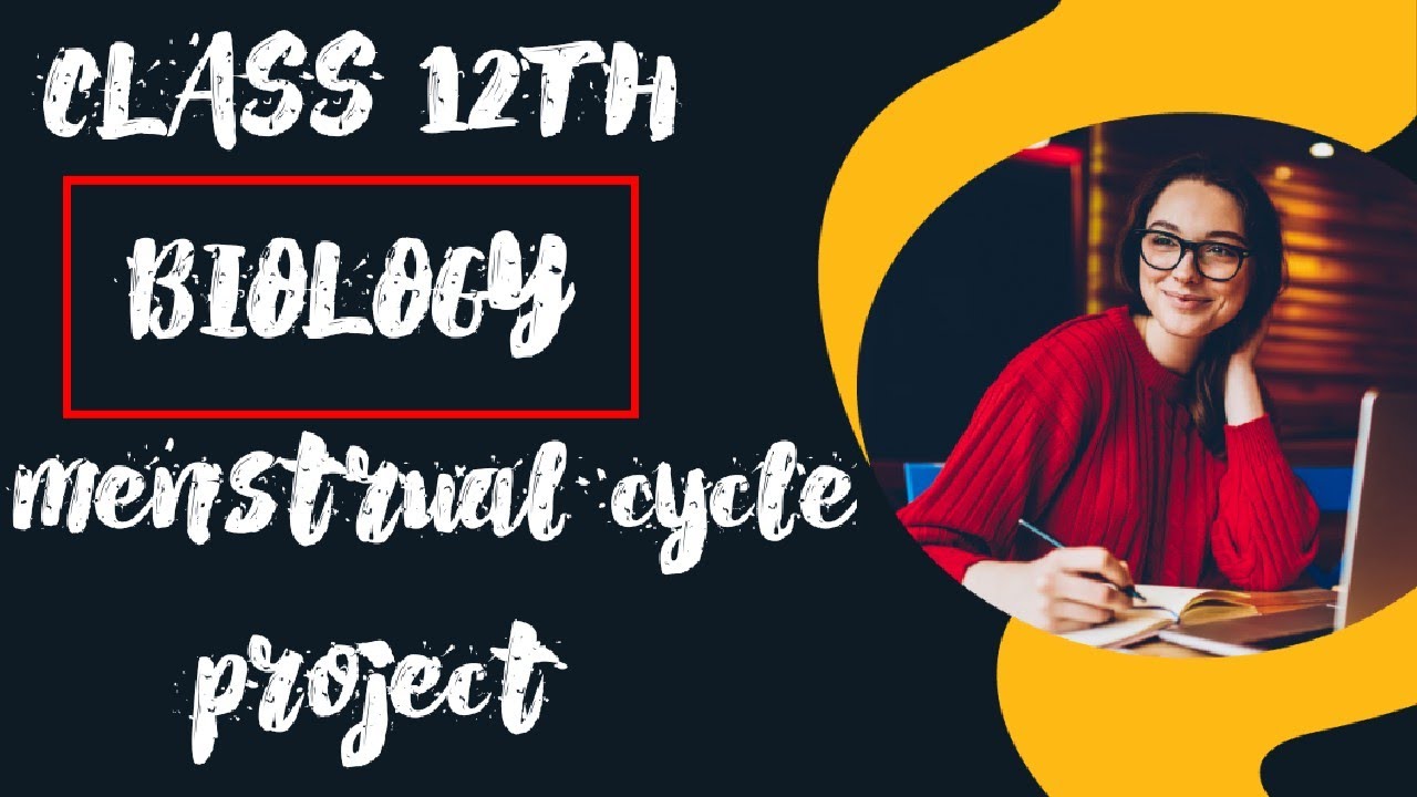class 12th biology project ||topic - Menstrual cycle|| project file ...