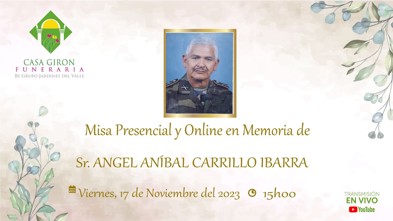 Misa presencial y online en memoria de ANGEL ANÍBAL CARRILLO IBARRA ...