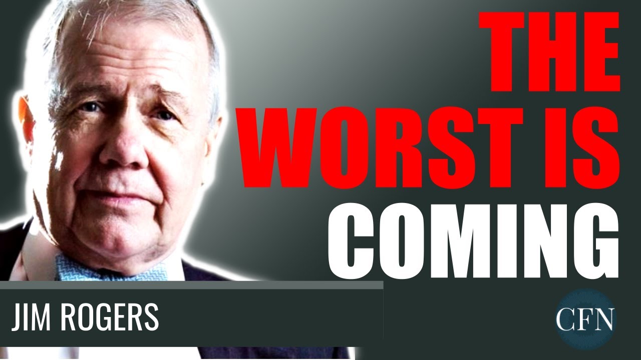 Jim Rogers: The Worst Is Coming! - YouTube
