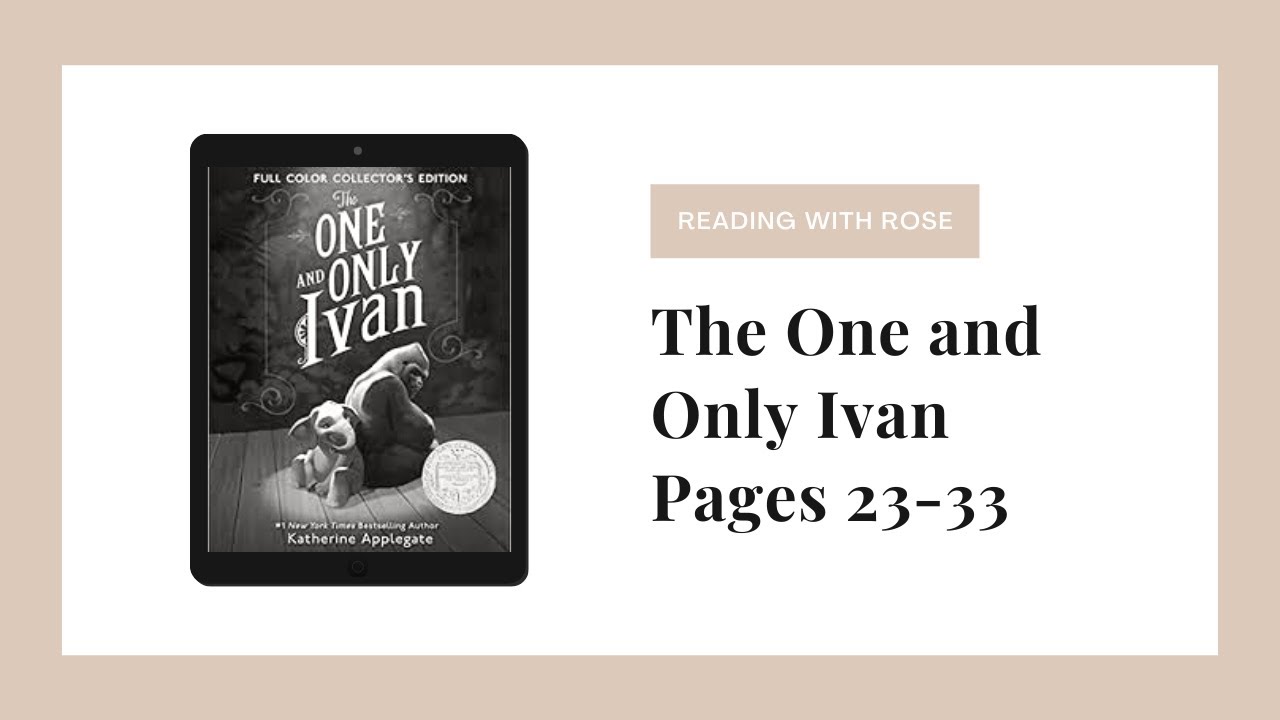 The One and Only Ivan// pages 23-33, by Katherine Applegate - YouTube