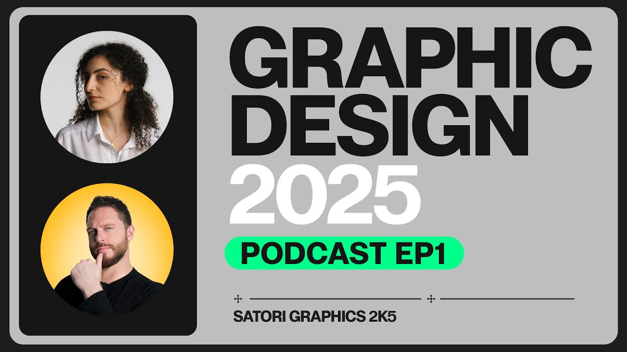 The Satori Podcast Ep1 – How To 'Make It' As A Graphic Designer in 2025 ...