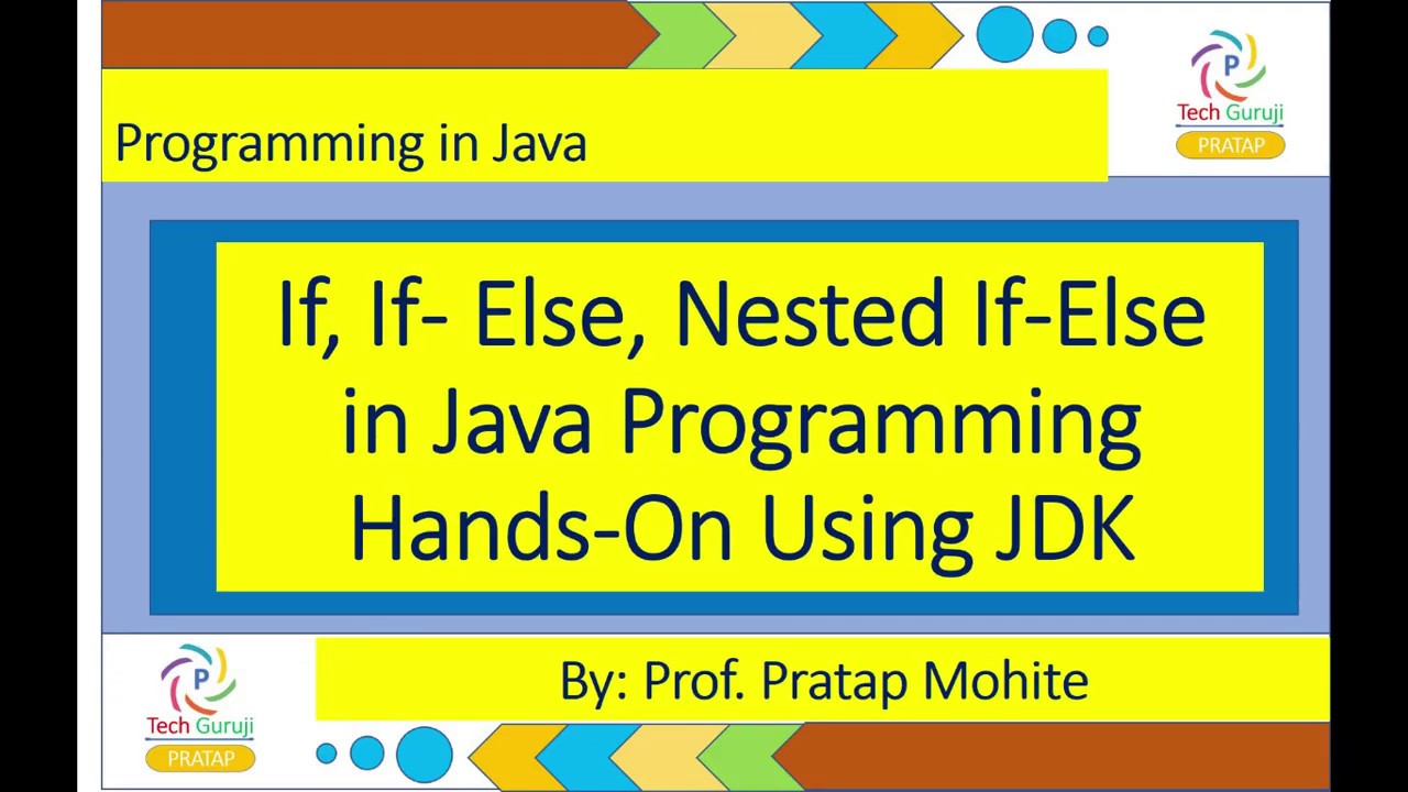 Lecture No14 If Else Nested If Else Hands On Programming In Java 0544