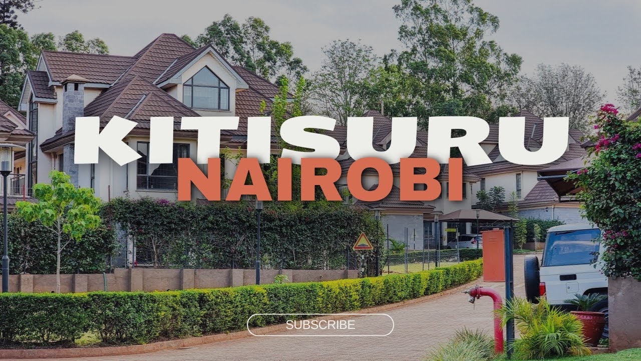 KITISURU AND PEPONI ESTATES NAIROBI, KENYA| WHERE THE RICH HIDE.THE ...