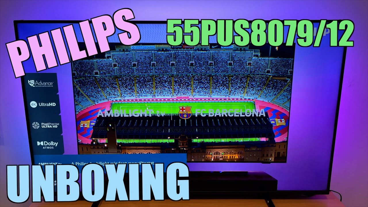 PHILIPS 55PUS8079/12 Ambilight TV kicsomagolás és bemutató - YouTube
