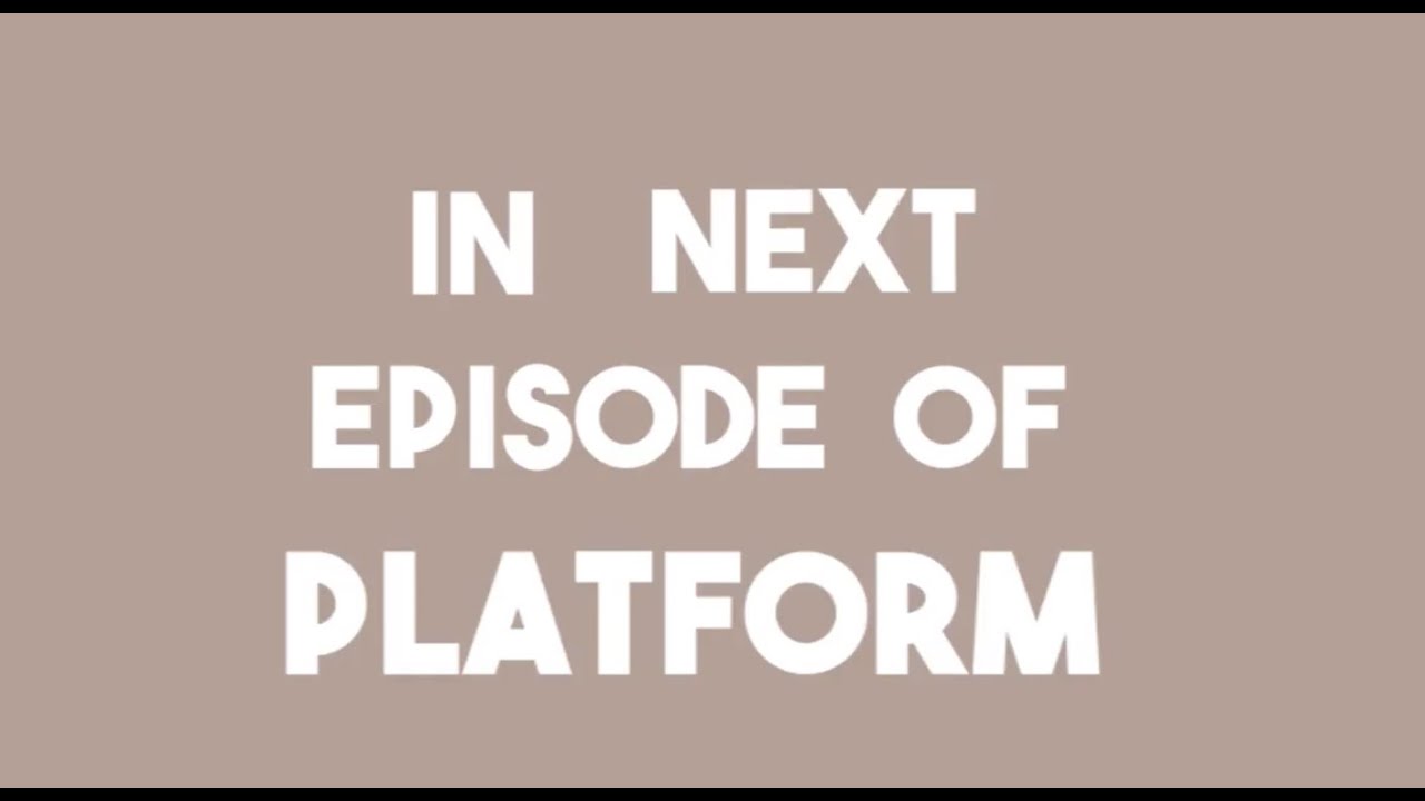 PLATFORM - EPISODE 5 TEASER - YouTube