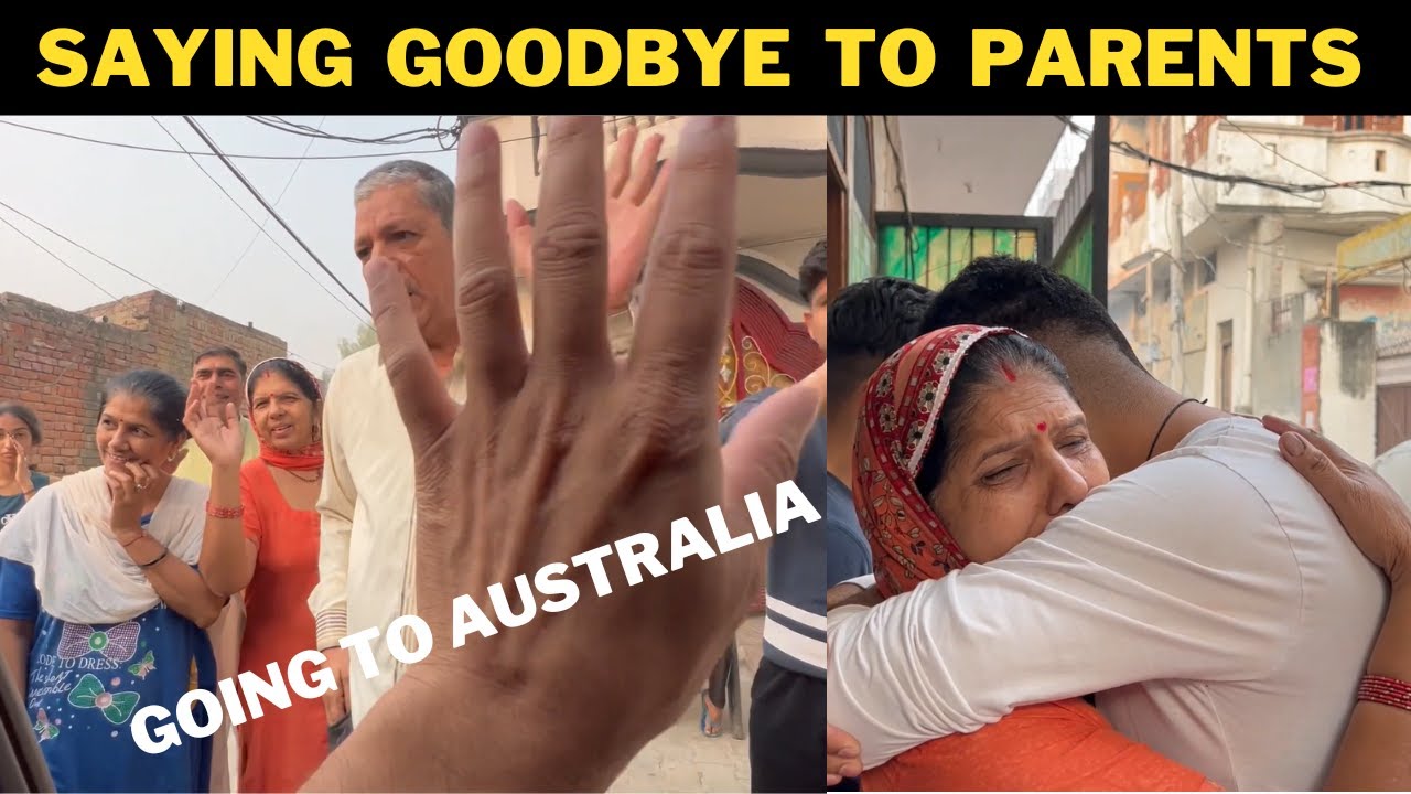 SAYING GOODBYE TO PARENTS | GOING TO AUSTRALIA - YouTube