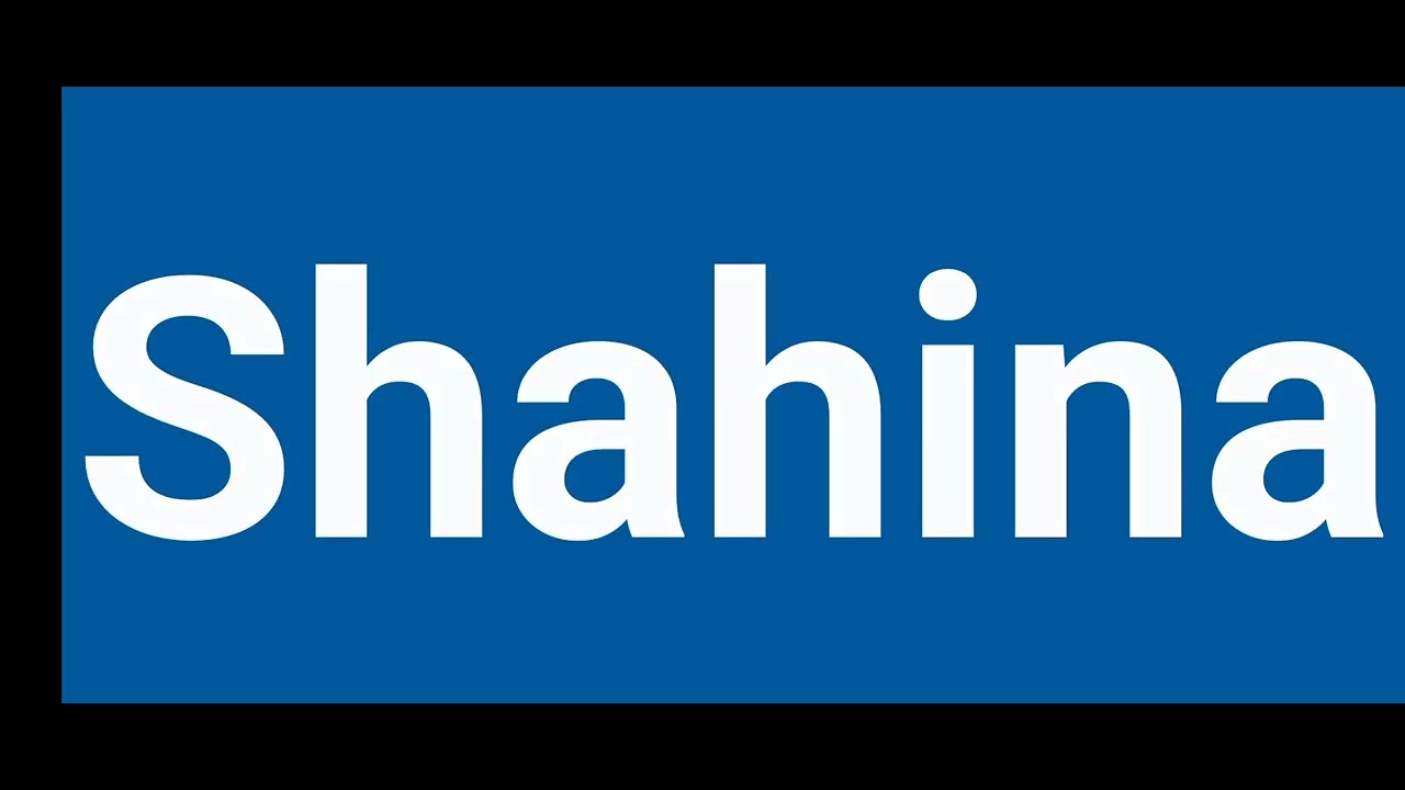 how to pronounce shahina | pronounce shahina | pronunciation of shahina ...