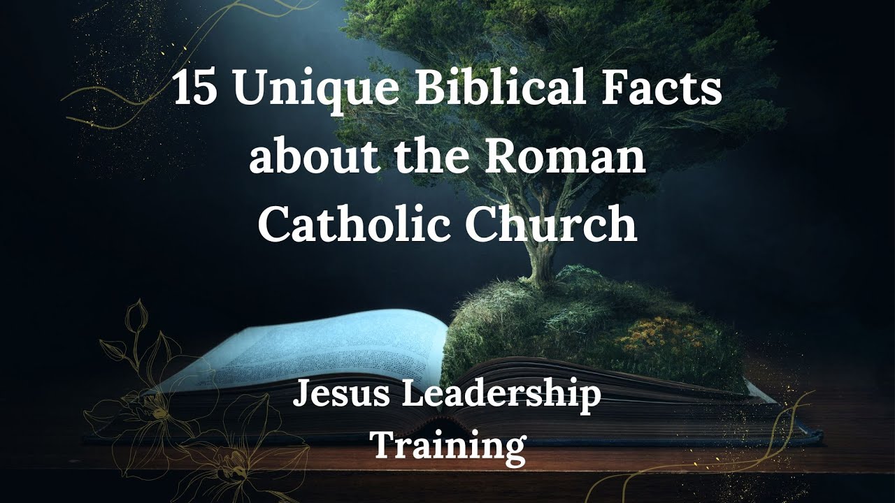 15 Unique Biblical Facts about the Roman Catholic Church - YouTube